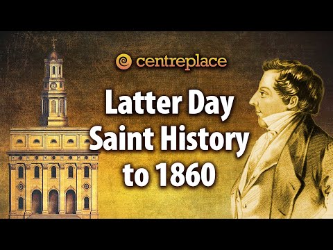 Latter Day Saint History to 1860