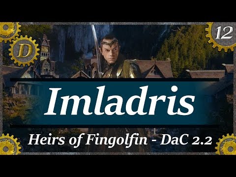 E12 DaC 2.2 Imladris Heirs of Fingolfin Campaign! New Submod Open Beta TATW Divide and Conquer 2.2