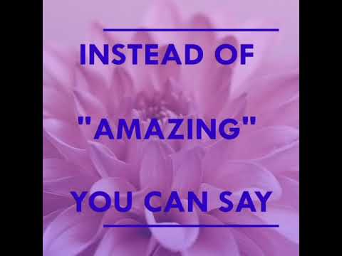 Learning English : 8 Synonyms of "amazing#