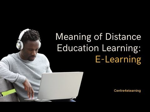 Meaning of Distance Education Learning: E-Learning