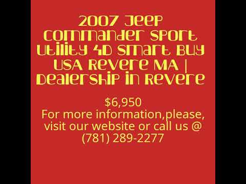 2007 Jeep Commander Sport Utility 4D Smart Buy USA Revere MA | Dealership in Revere