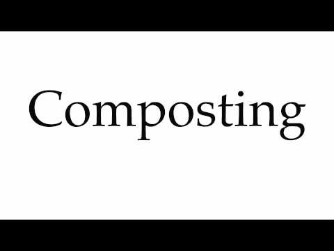 How to Pronounce Composting