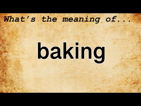 Baking Meaning : Definition of Baking