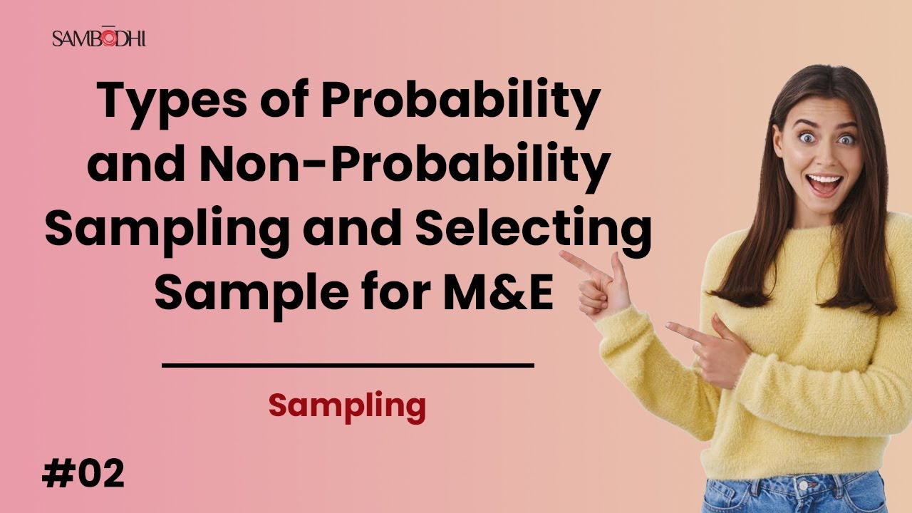 Understanding Probability and Non-Probability Sampling for Effective Monitoring and Evaluation ...