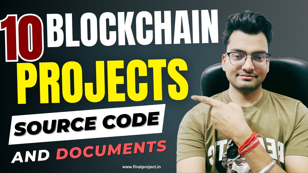 10 Blockchain Projects with Source Code || Blockchain Final Year Project Ideas