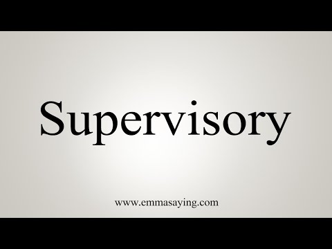 How To Say Supervisory