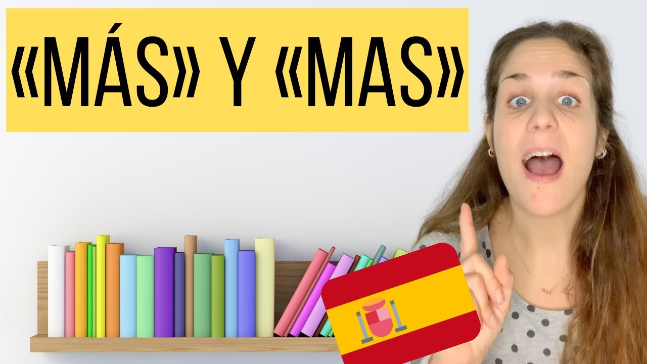 ¿Cuál es la diferencia entre «MÁS» y «MAS»? ¿Cómo se escribe en español ...