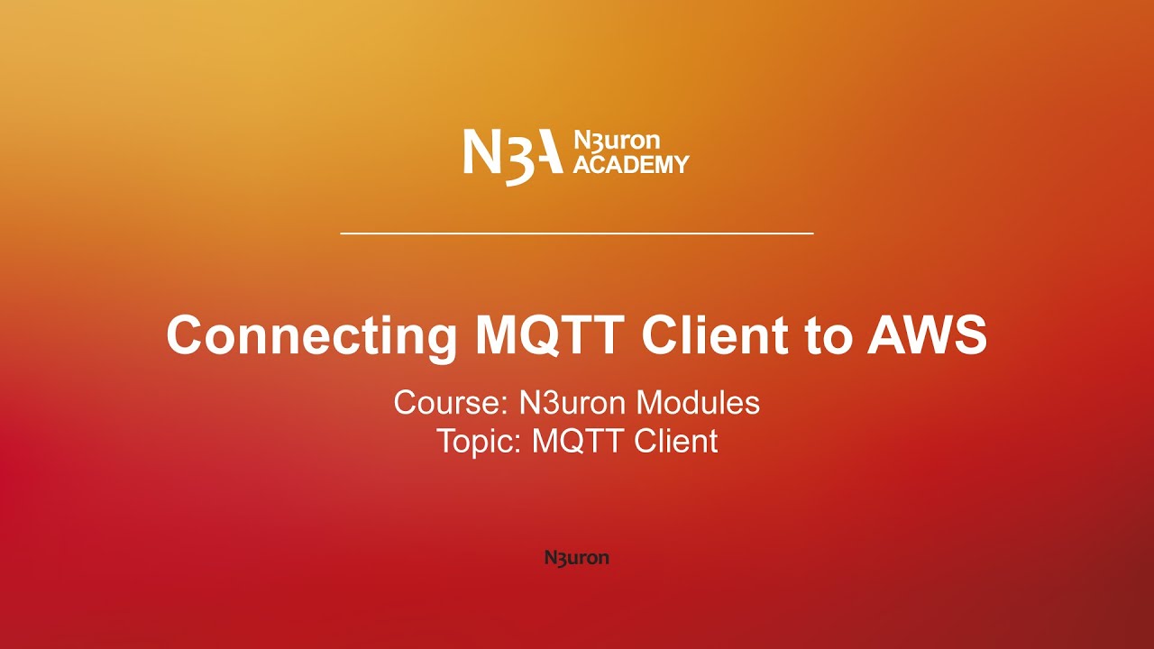 N3uron Academy | Connecting MQTT Client to AWS