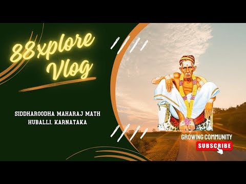Siddharoodha Maharaj Math Hubbali, Karnataka |88xplore|