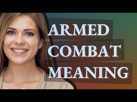Armed combat | meaning of Armed combat