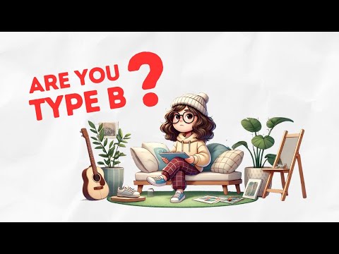 What is a Type B Personality? (Explained in 3 Minutes)