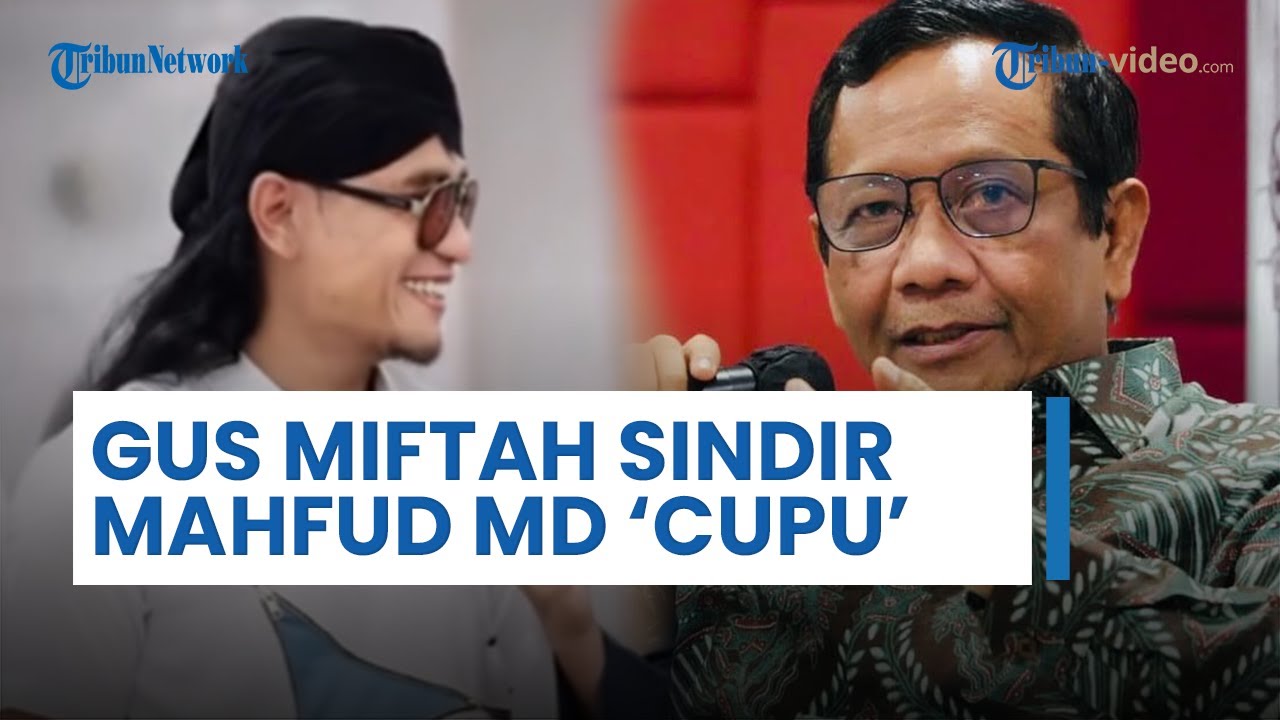 Viral Video Lawas Gus Miftah Ledek Mahfud MD 'Cupu', Bandingkan dengan Gibran di Depan Banyak ...