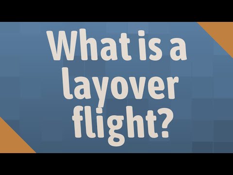 What is a layover flight?
