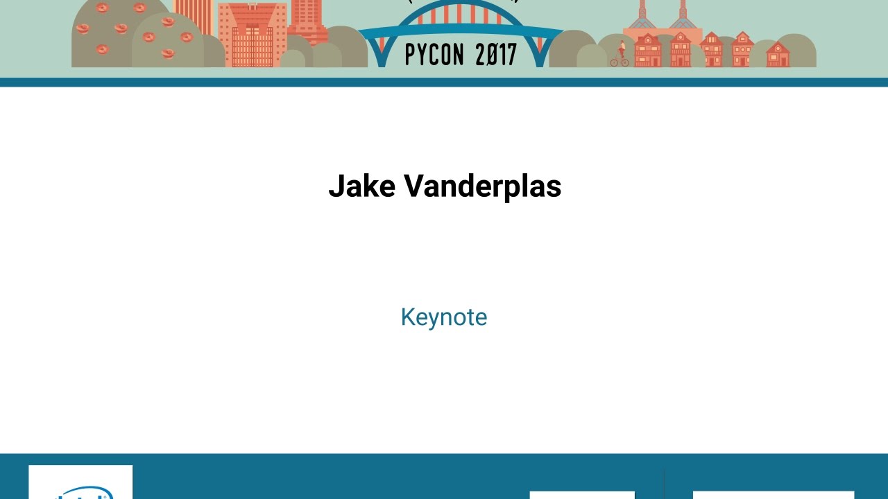 Jake Vanderplas - Keynote - PyCon 2017