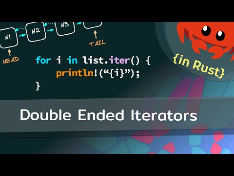 Double Ended Iterators and Linked Lists (in Rust)
