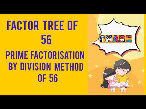 Factor tree of 56 / prime factorisation by division method of 56 : learning maths with faiza class 4