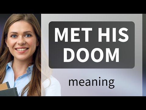 Understanding the Phrase "Met His Doom"