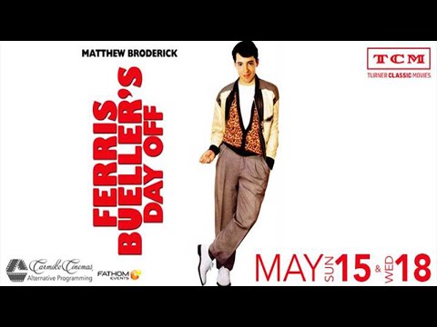 Ferris Bueller's Day Off - Back on Big Screen! TCM! Fathom Events!