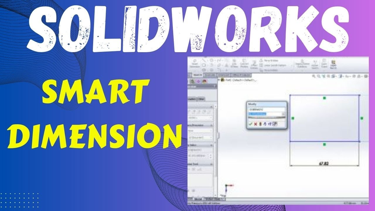 SolidWorks Basics: Smart Dimensions Explained Step by Step