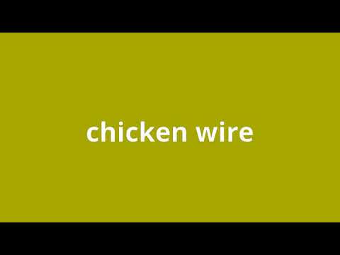 what is the meaning of chicken wire