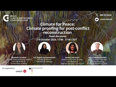 BCSC 2024 | Climate for Peace: Climate-proofing post-conflict reconstruction