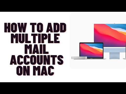 how to add an email account on mac,how to add multiple mail accounts on mac