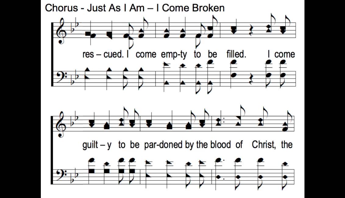 Just As I Am - I Come Broken