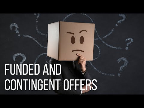 Understanding Funded and Contingent Offers
