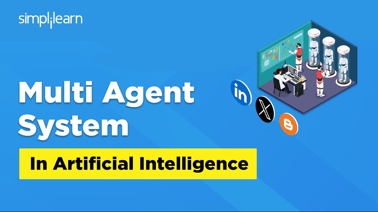 Multi Agent System in Artificial Intelligence | How To Build a Multi Agent AI System | Simplilearn