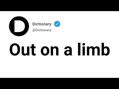 Out on a limb Meaning In English