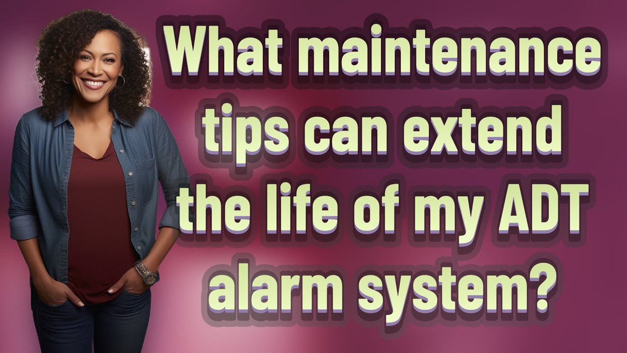 What maintenance tips can extend the life of my ADT alarm system?