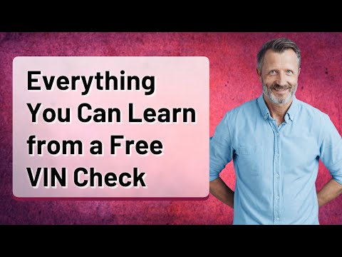 Everything You Can Learn from a Free VIN Check