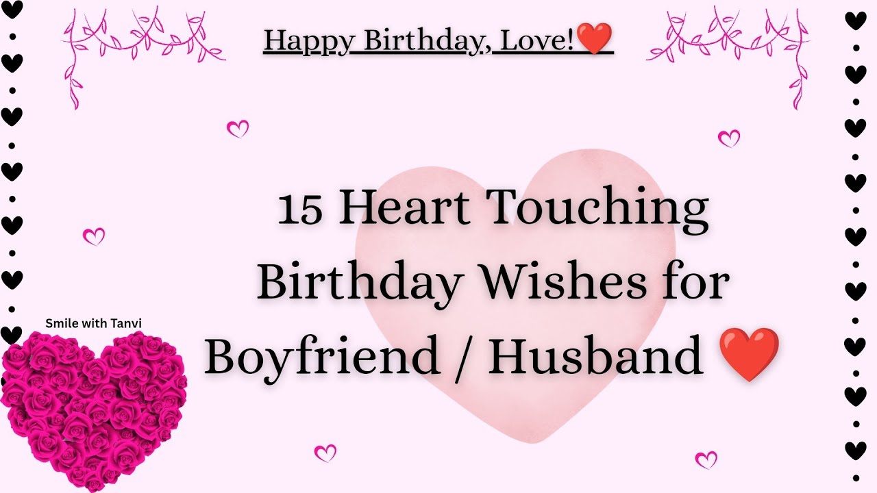 15 heart touching birthday wishes for boyfriend / husband / love | birthday wishes for love