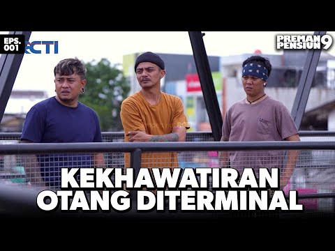 Otang Kepikiran Nasib Terminal Yang Mulai Sepi - PREMAN PENSIUN 9 | Eps 01 Part 1