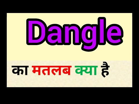 Dangle meaning in hindi || dangle ka matlab kya hota hai || word meaning english to hindi