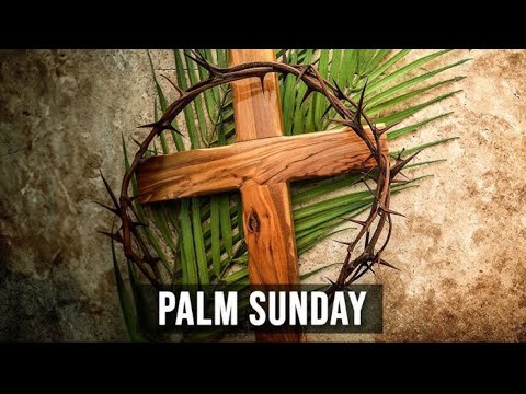 Why is PALM SUNDAY Significant ?