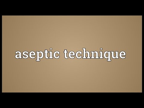 Aseptic technique Meaning