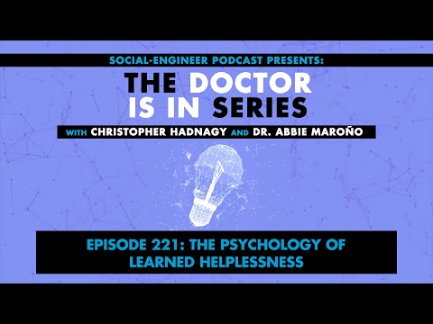 The Doctor Is In Series - Ep. 221 - The Psychology of Learned Helplessness