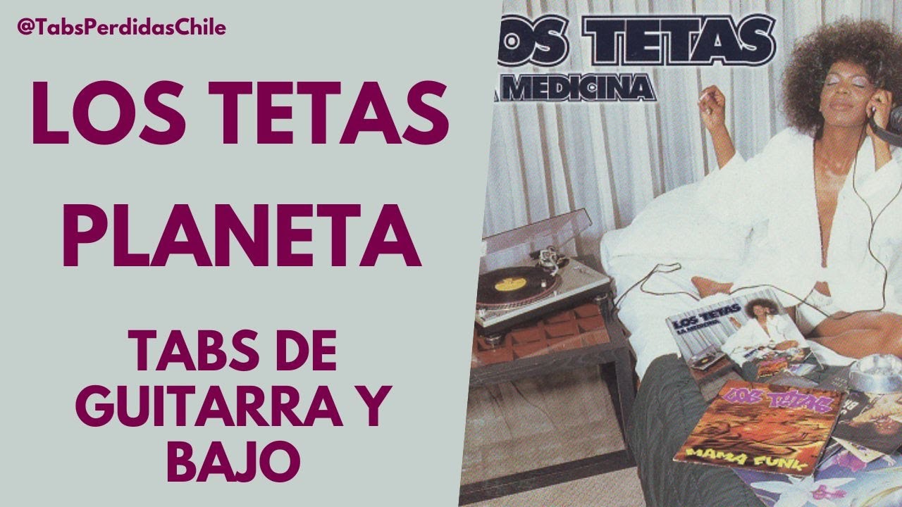 Los Tetas - Planeta (Tabs de guitarra y bajo)