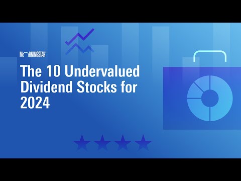 The 10 Undervalued Dividend Stocks for 2024