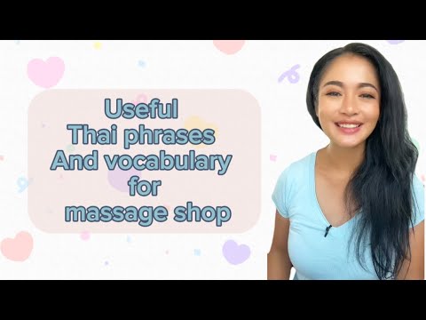 Useful Thai phrases and vocabulary to use in a Massage Shop