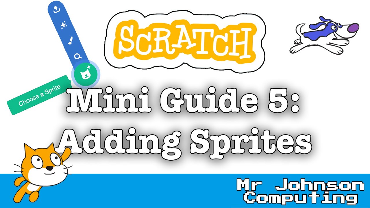 Scratch: Mini Guide 5 - Adding Sprites