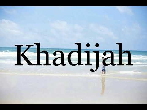 How To Pronounce Khadijah🌈🌈🌈🌈🌈🌈Pronunciation Of Khadijah