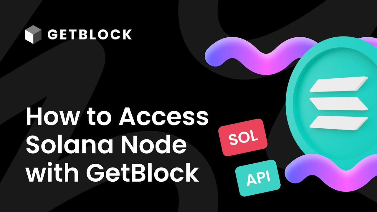 How to Connect to Solana (SOL) Node? Explained by GetBlock