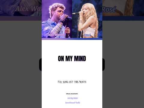 on my mind lyrics #alexwarren #rosé #song #lyrics #pop #countrymusic #onmymind #fyp #youtube #shorts