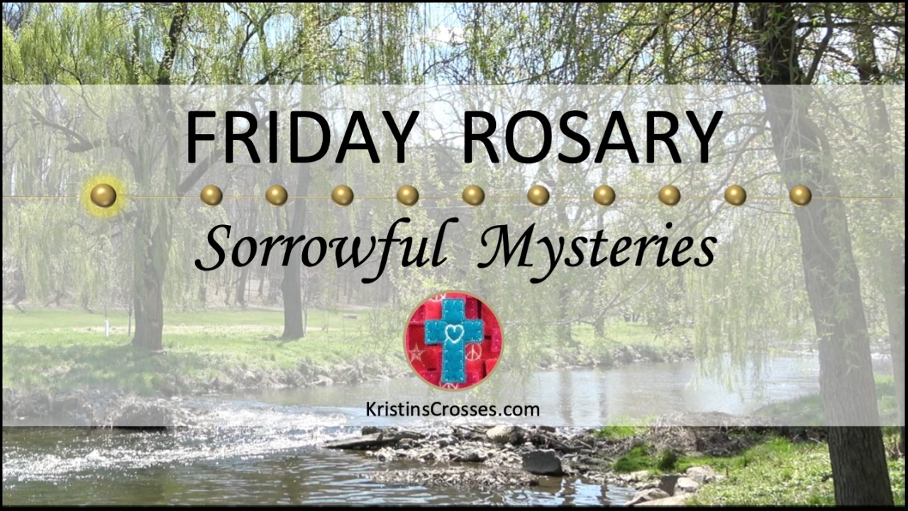 Friday Rosary • Sorrowful Mysteries of the Rosary 💜 Friday, May 15, 2026 VIRTUAL ROSARY