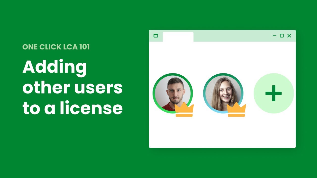 User Management: Adding other users to a license | One Click LCA 101