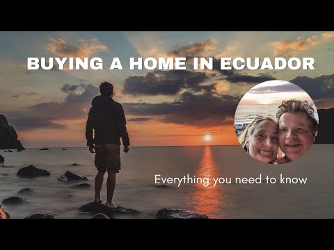 Buying a House in Ecuador - Everything you need to know!