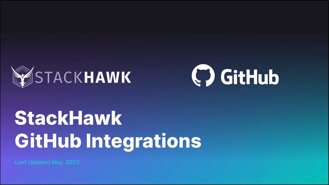 StackHawk & GitHub Integrations