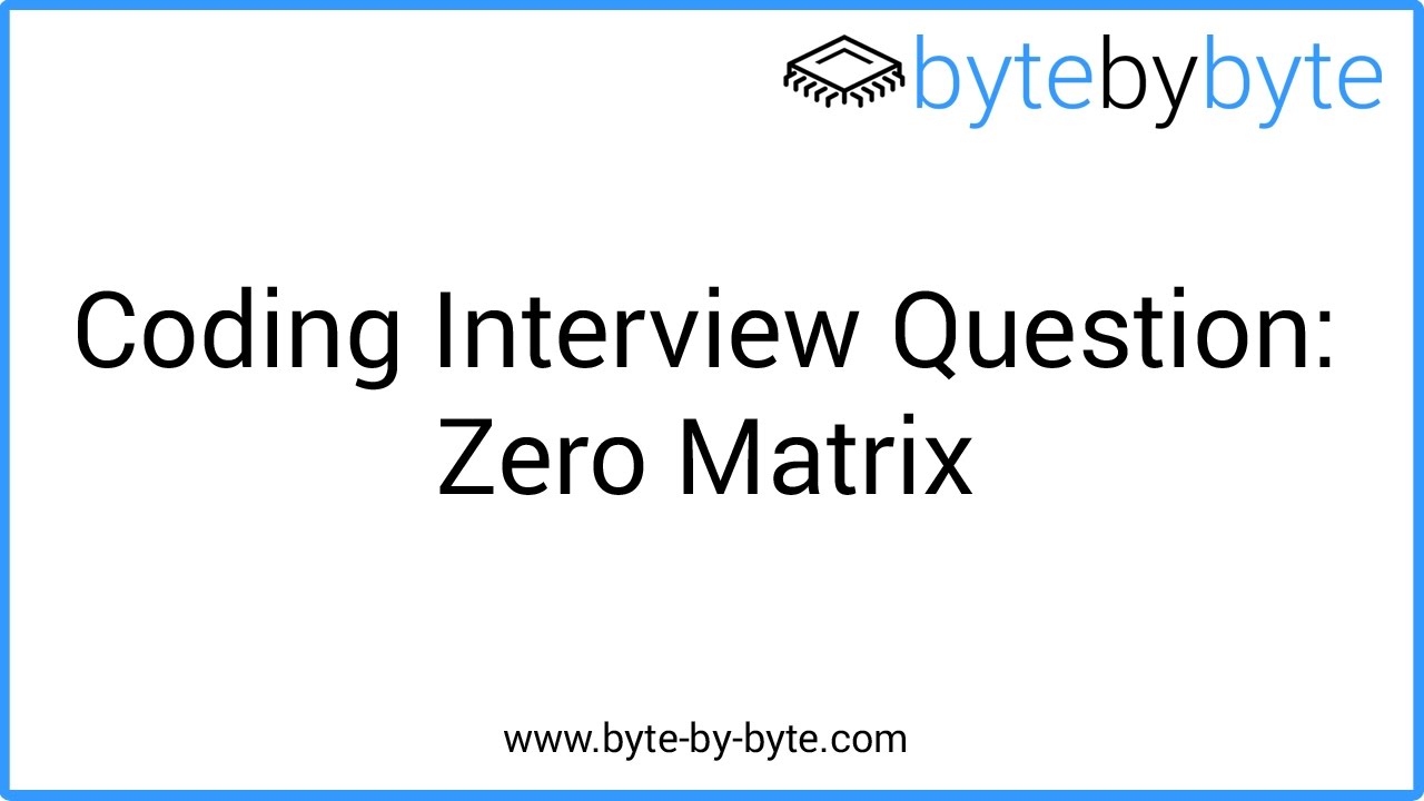 Interview Question: Zero Matrix
